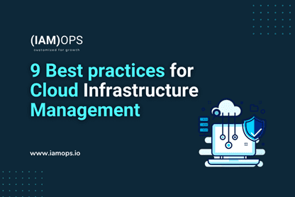 Mastering Cloud Infrastructure Management: 9 Best Practices